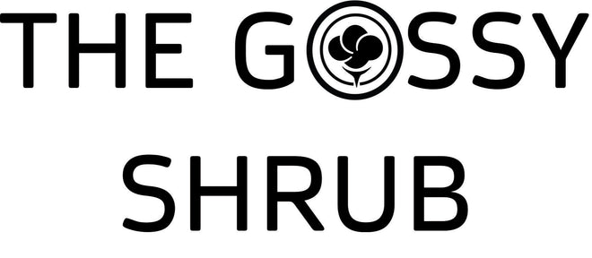 NEW ARRIVALS – THE GOSSY SHRUB